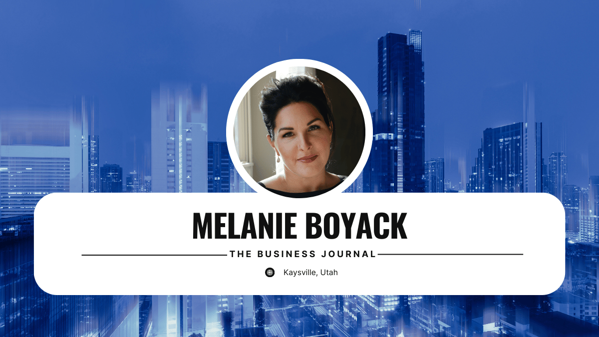 Melanie Boyack | The Business Journal | Kaysville, Utah